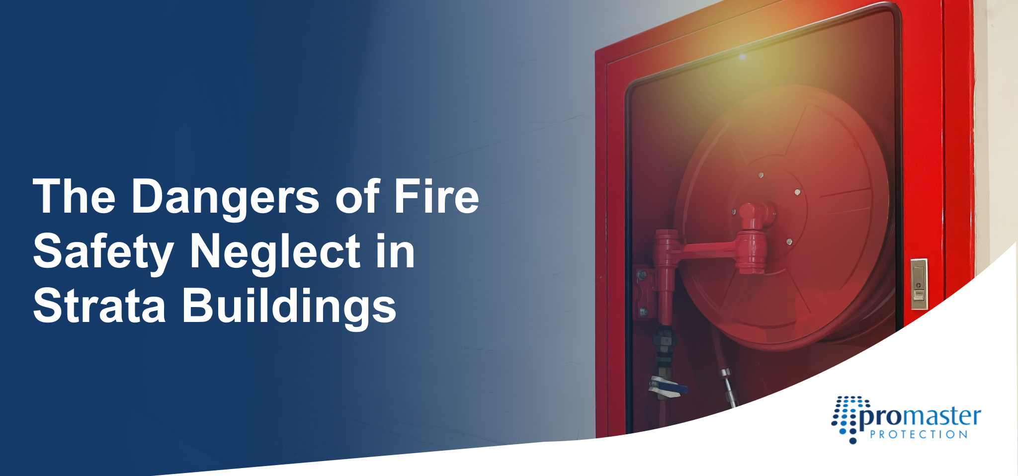 The Dangers of Fire Safety Neglect in Strata Buildings - Promaster ...
